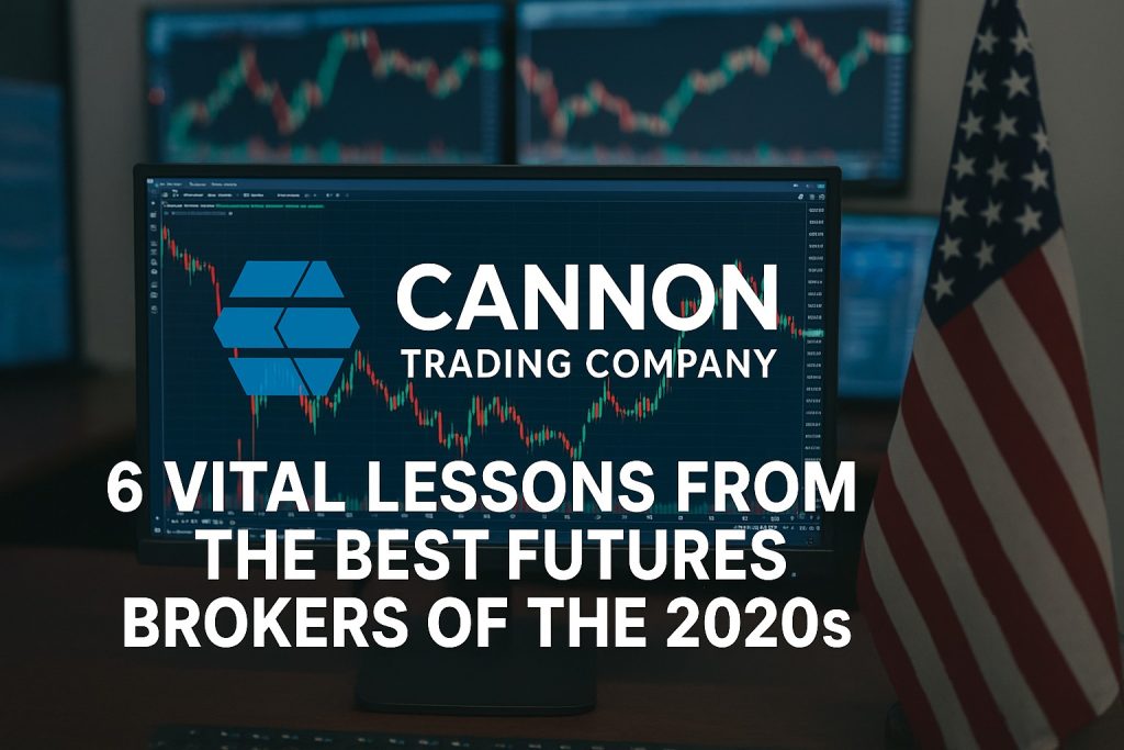 Best Futures Brokers | Cannon Trading Blog
